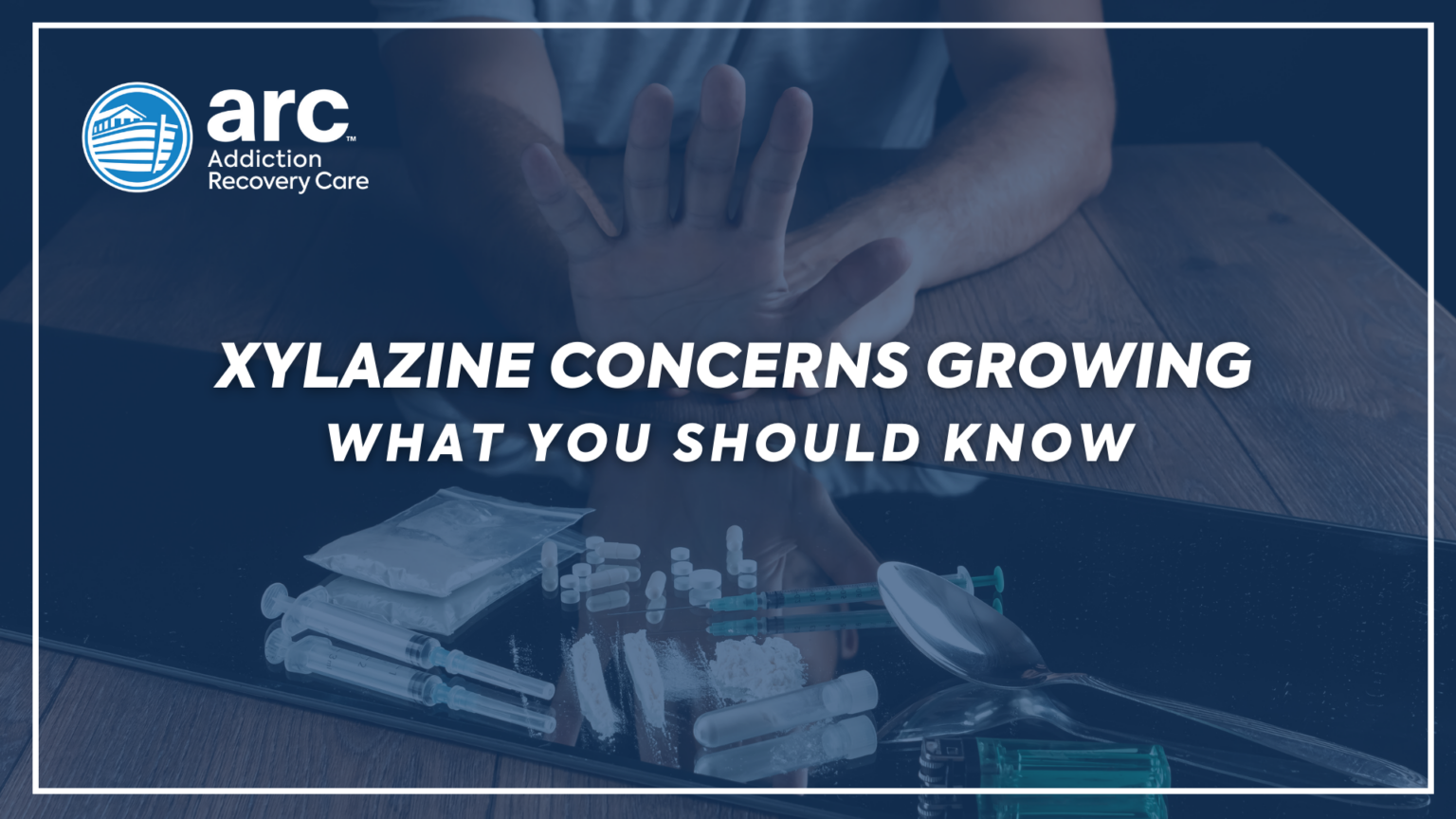 Xylazine Concerns Growing | What You Should Know - Addiction Recovery Care