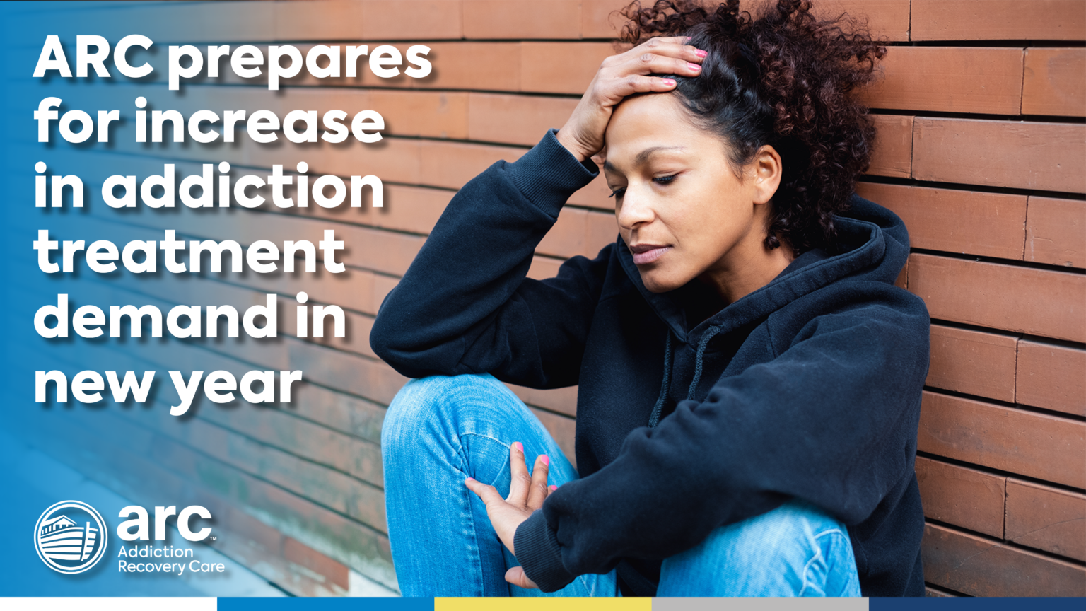 ARC prepares for increase in addiction treatment demand in new year ...